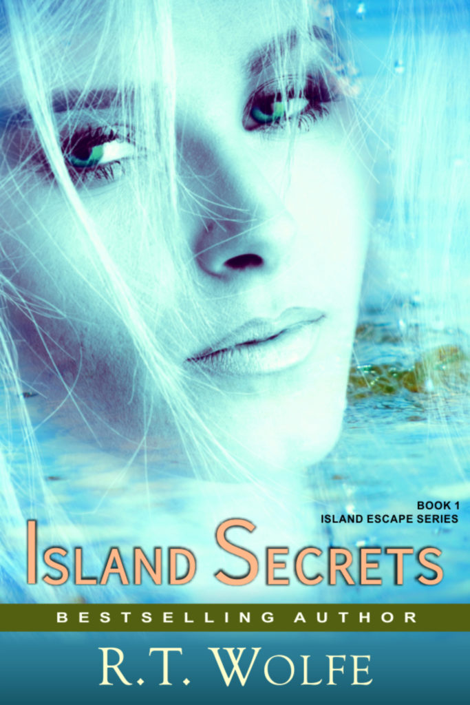 Island Secrets, Island Escape Series Book 1 (2015) | R.T. Wolfe